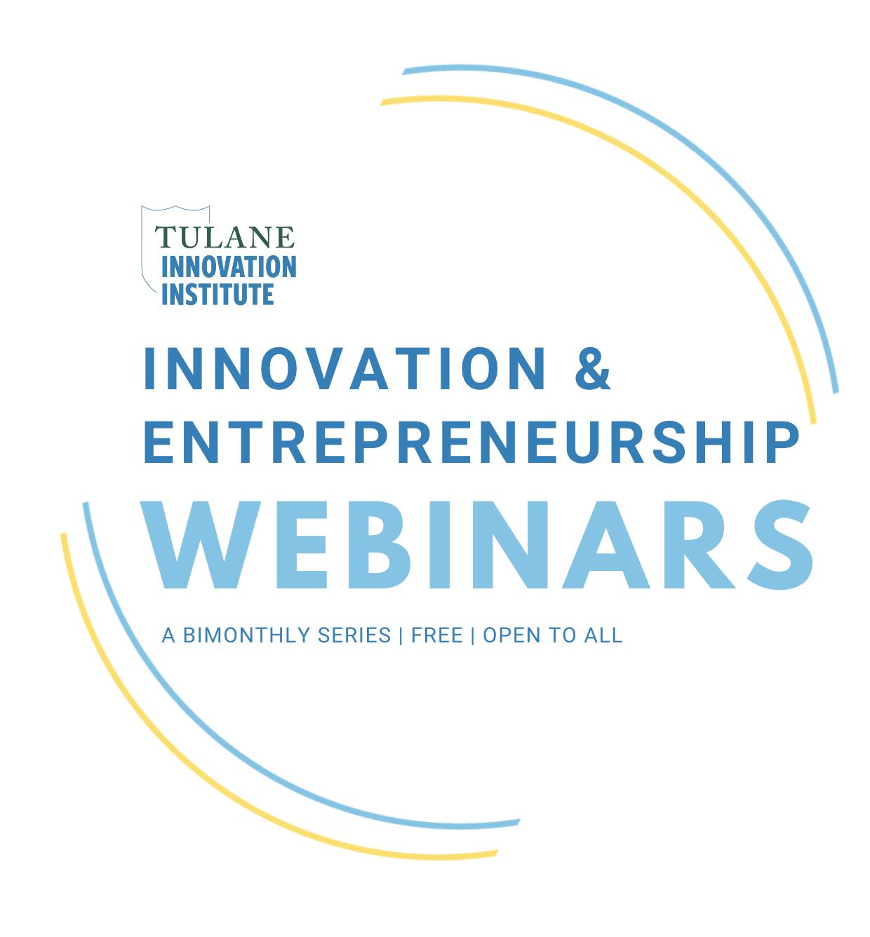 Innovation & Entrepreneurship Webinars | Tulane University Innovation Institute